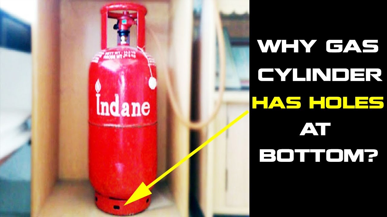 Why Gas Cylinder has Holes at the Bottom? | What is Use of Holes in Gas ...