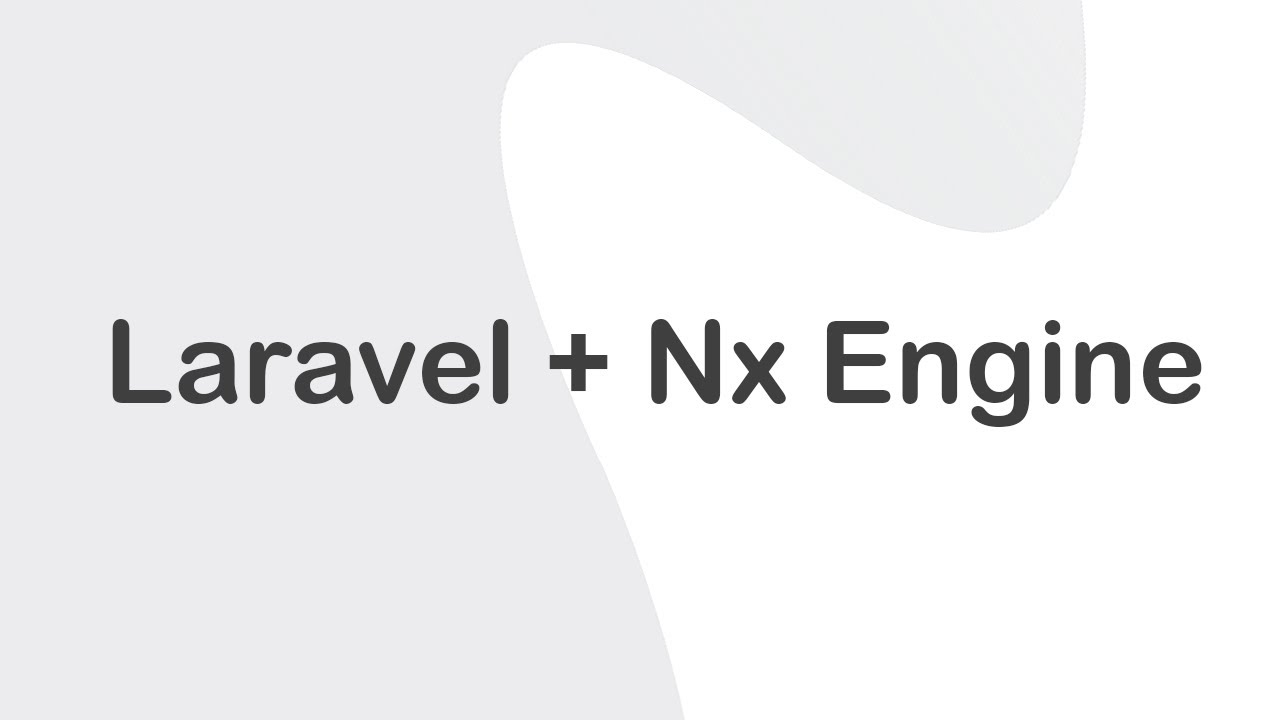 Nx Engine Laravel Youtube