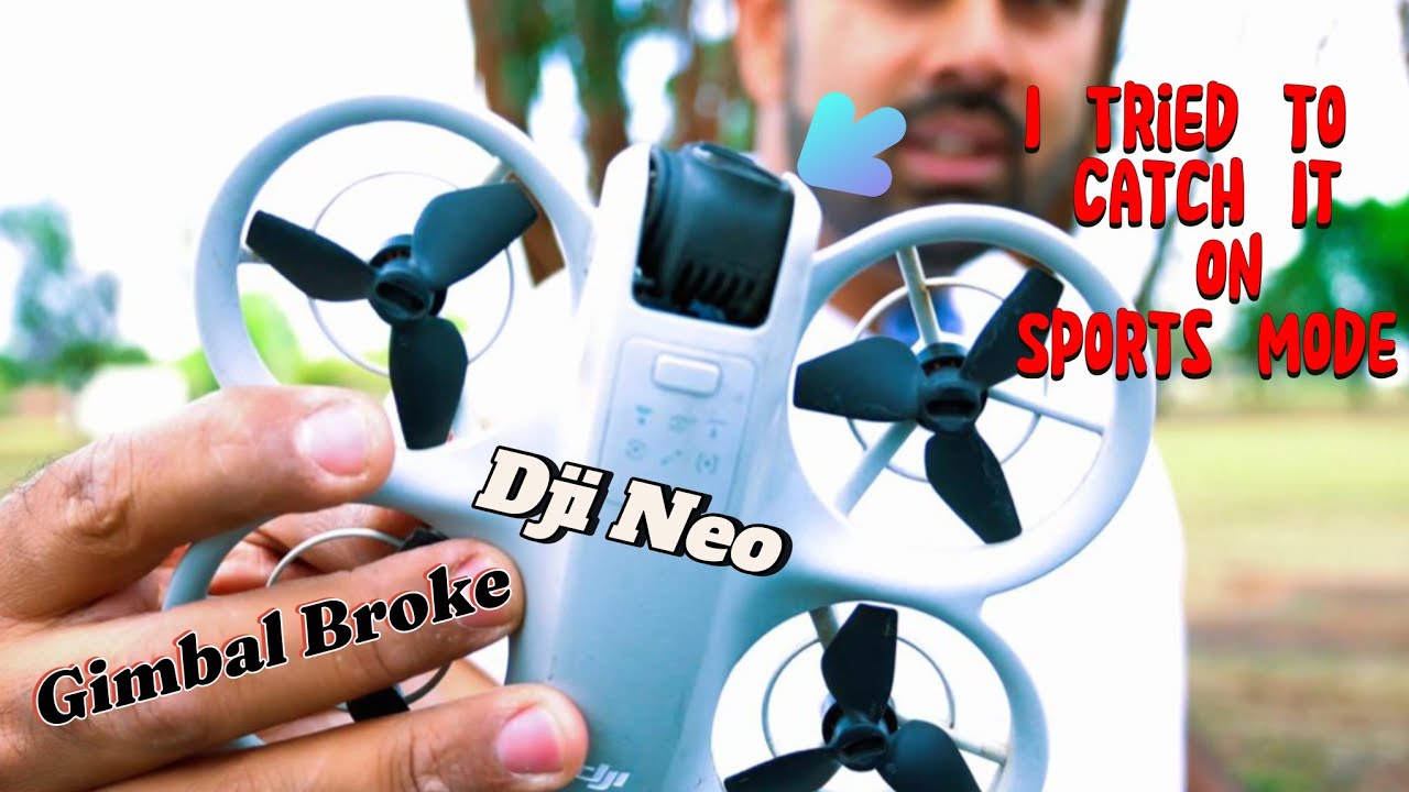 I Tried To Catch Dji Neo On Sports Mode || Gimbal Broken😬 - YouTube