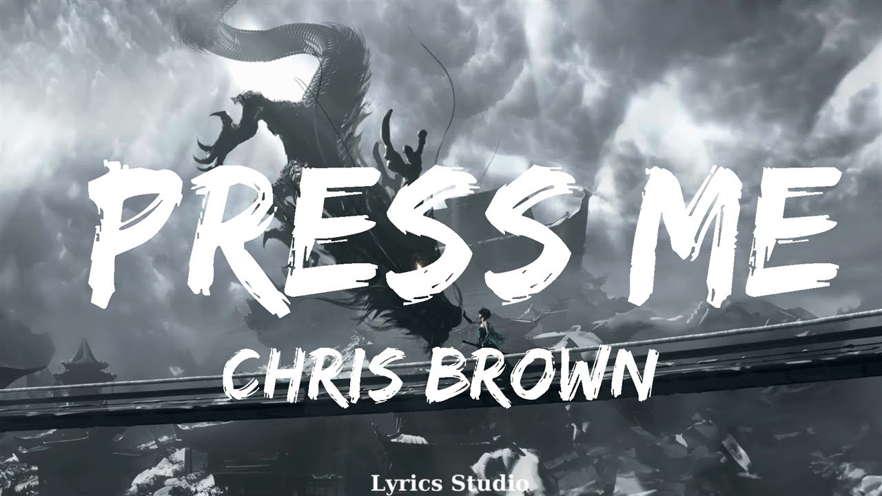 Chris Brown - Press Me (Lyrics) || Music Luca - YouTube
