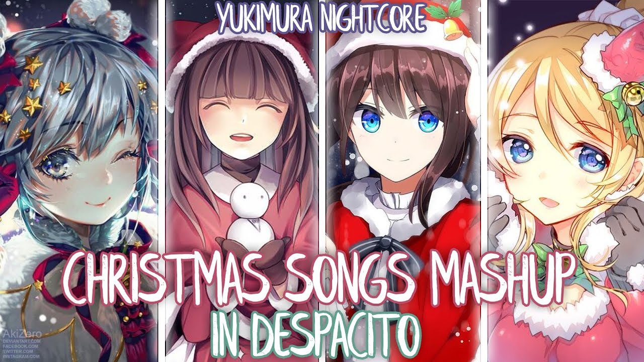 Nightcore - Christmas Songs Mashup(Switching Vocals | in Despacito) - YouTube