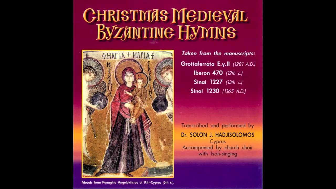 08 Mistirion Xenon. First Mode - Christmas Medieval Byzantine Hymns ...
