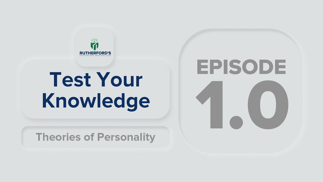 Test Your Knowledge: Theories of Personality Episode 1 - Part 1 - YouTube