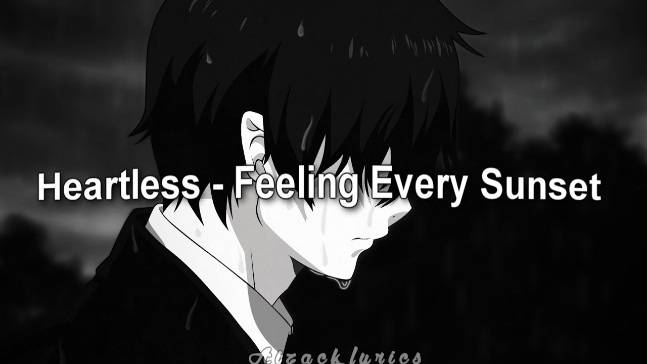 Heartless - Feeling Every Sunset - Video Lyric - YouTube