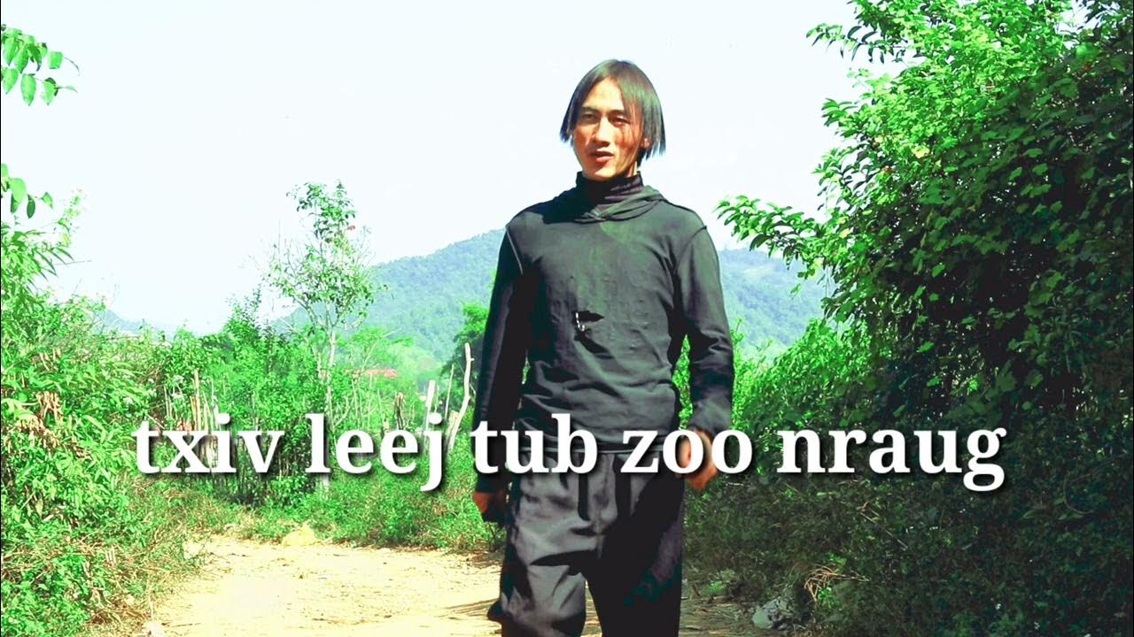 txiv leej tub zoo nraug - YouTube