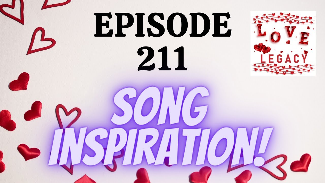 Episode 211 Love Bytes Song Inspiration - YouTube