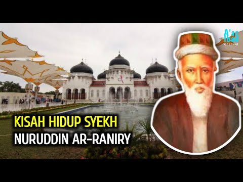 Kisah Hidup dan Perjuangan Syekh Nuruddin Ar-Raniry - YouTube