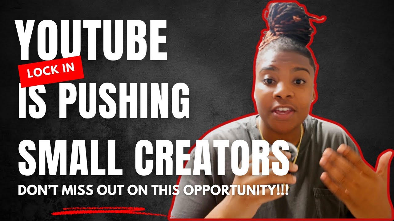 Youtube Is Making It Easy For Small Creators - YouTube