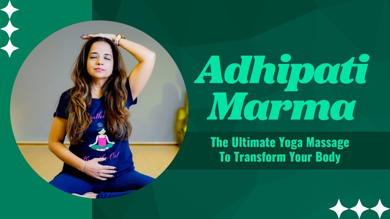 Adhipati Marma Massage | The Ultimate Yoga Massage To Transform Your ...