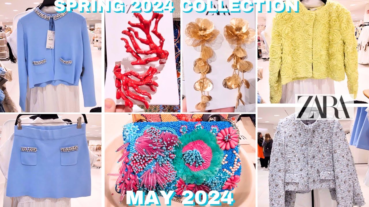 Zara NEW SPRING 2024 Collection [MAY 2024]. Now in stores! - YouTube