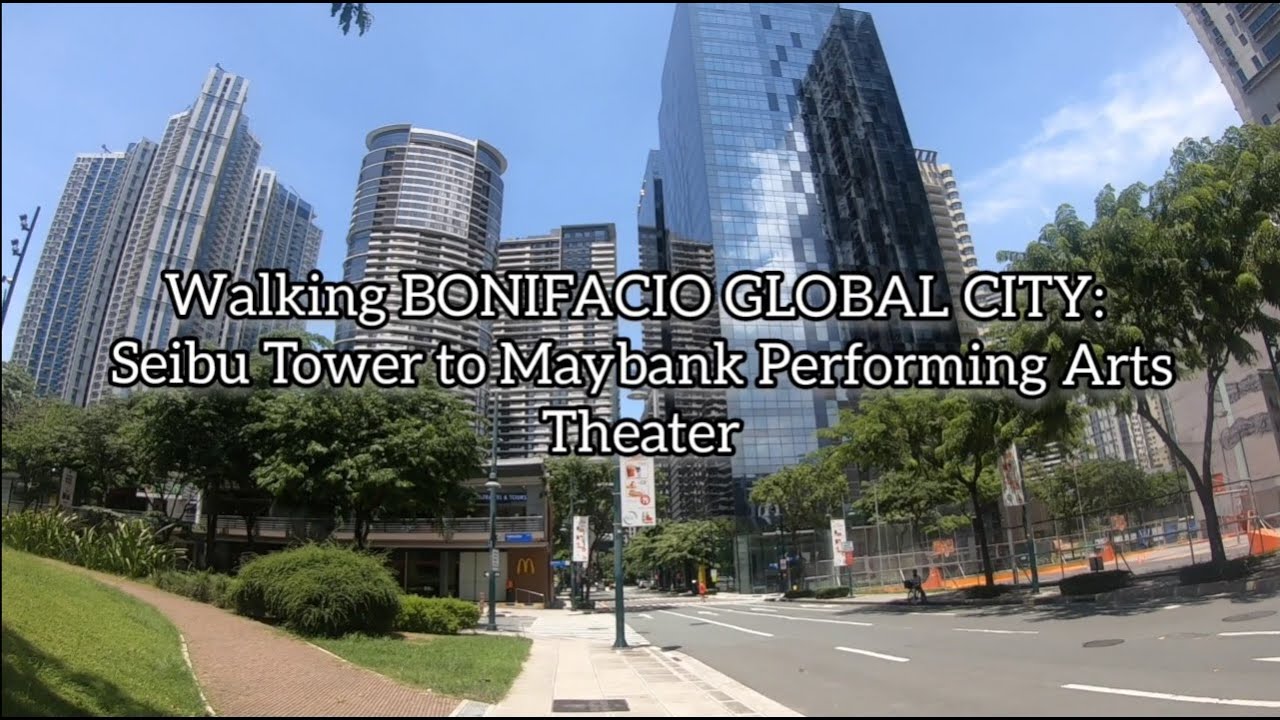 BGC: Walking SEIBU TOWER to MAYBANK PERFORMING ARTS THEATER # ...