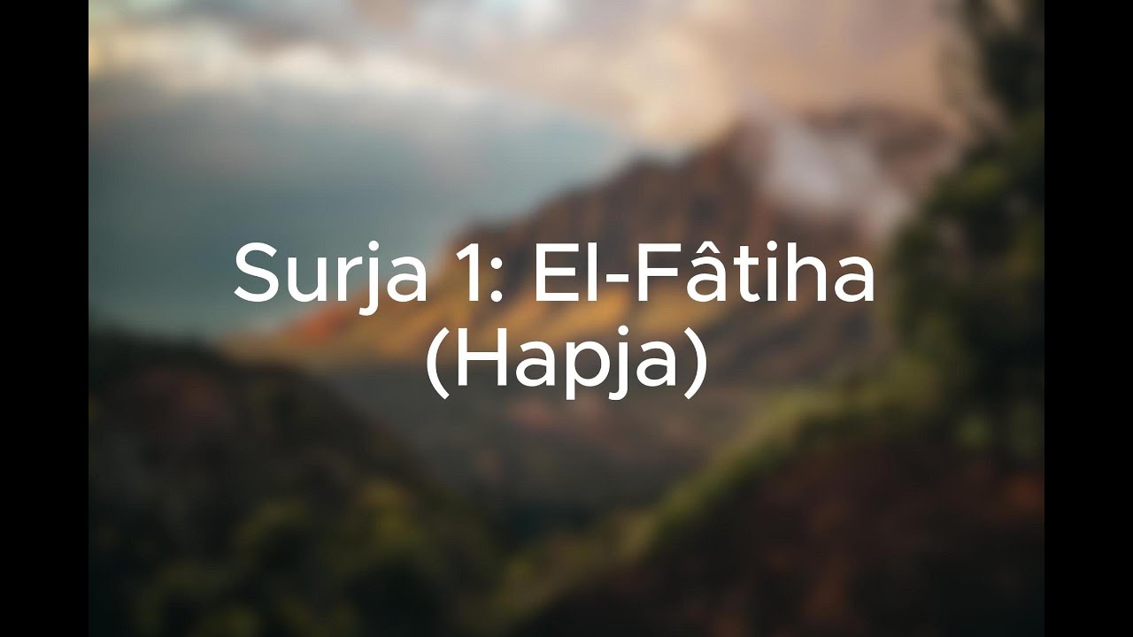 Surja El Fâtiha (Hapja) – Yasser Al-Dosari - ALBANIAN Translation - YouTube