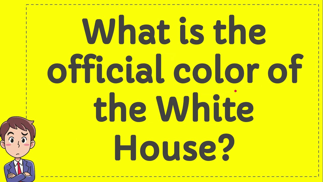 What is the official color of the White House? - YouTube
