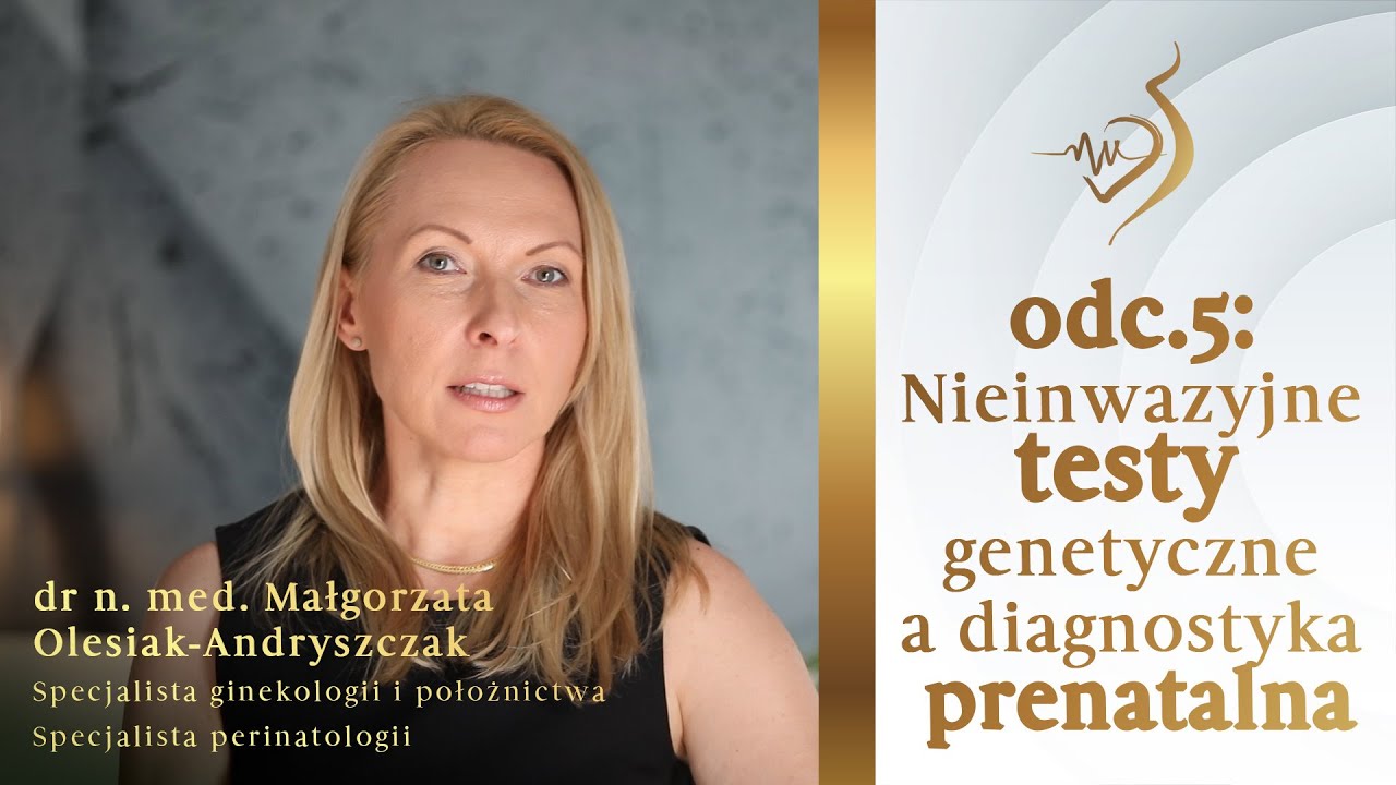 Q&A odc.5: Nieinwazyjne testy genetyczne a diagnostyka prenatalna ...
