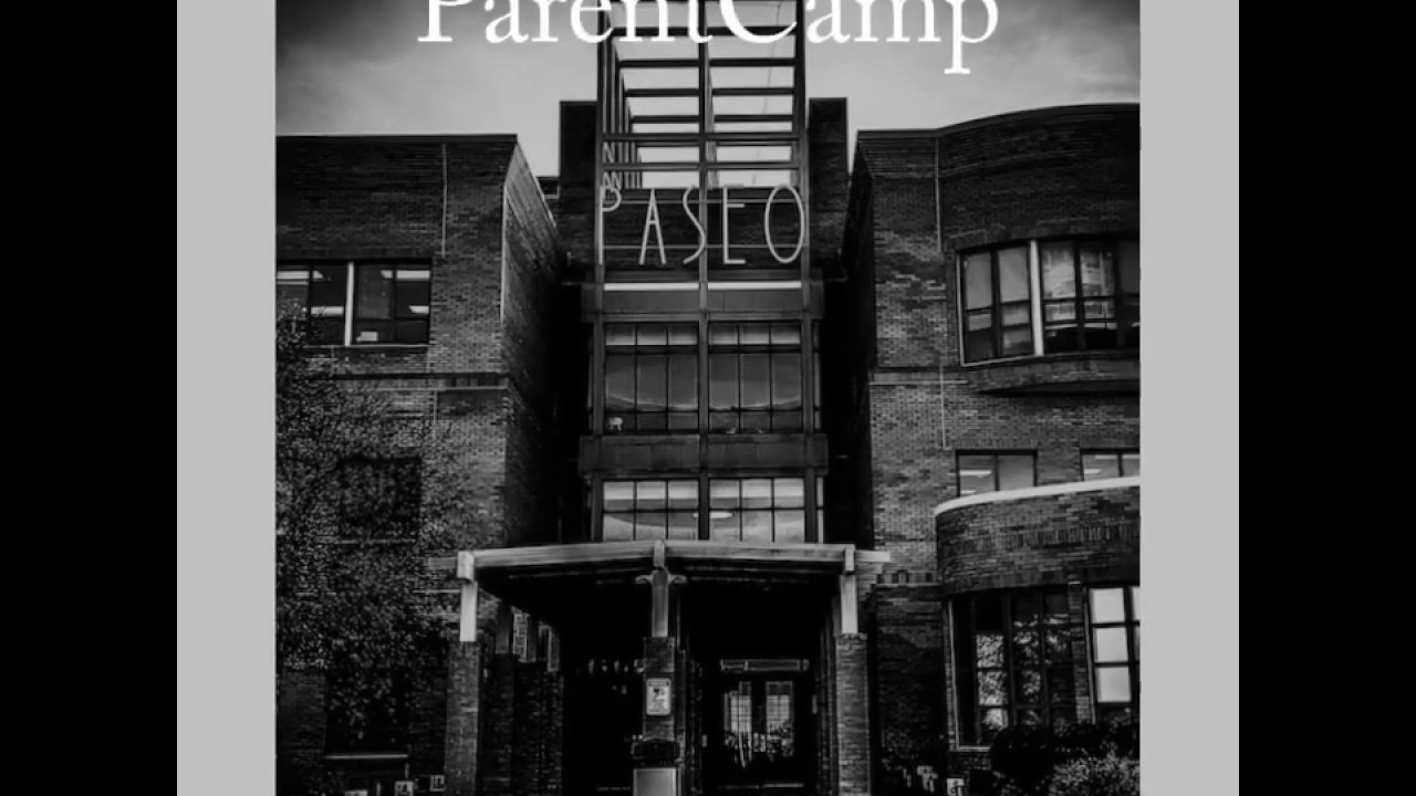 Parentcamp Paseo Academy of the Fine and Performing Arts (KC Public ...