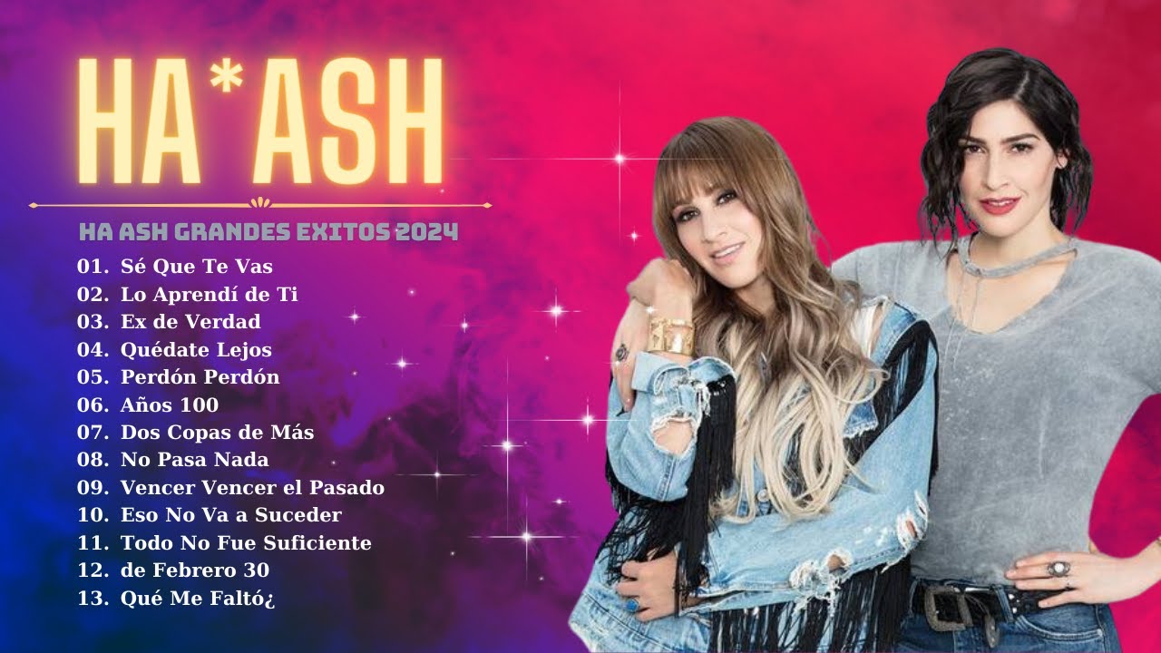 Ha Ash Mix 2024 - Ha Ash ÉXITOS Sus Mejores Canciones - Ha Ash Grandes ...