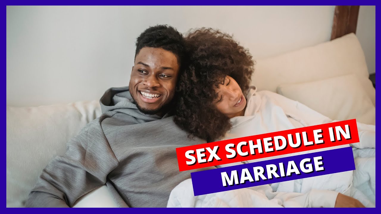 Sex Schedule In Marriage Youtube 7849