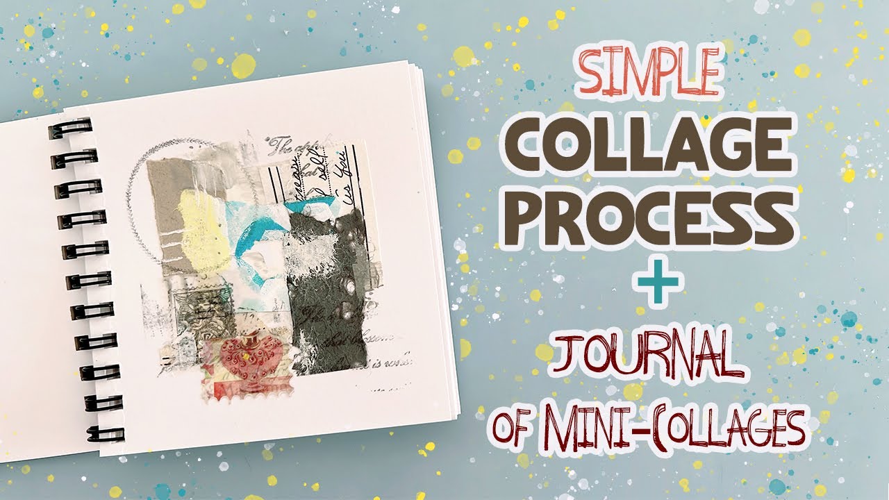 Mini collage art journal Process | Simple Collage Process & Mini ...