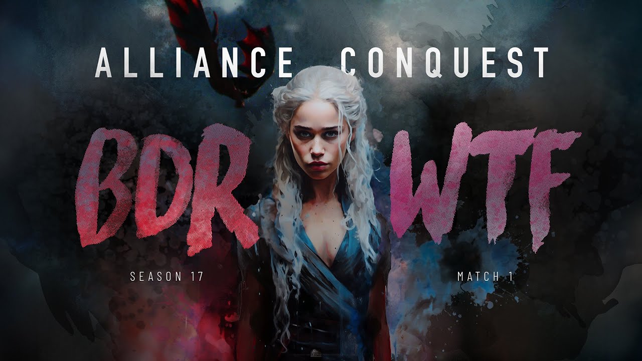 Alliance Conquest - BDR vs WTF - Season 17 Match 1 - YouTube