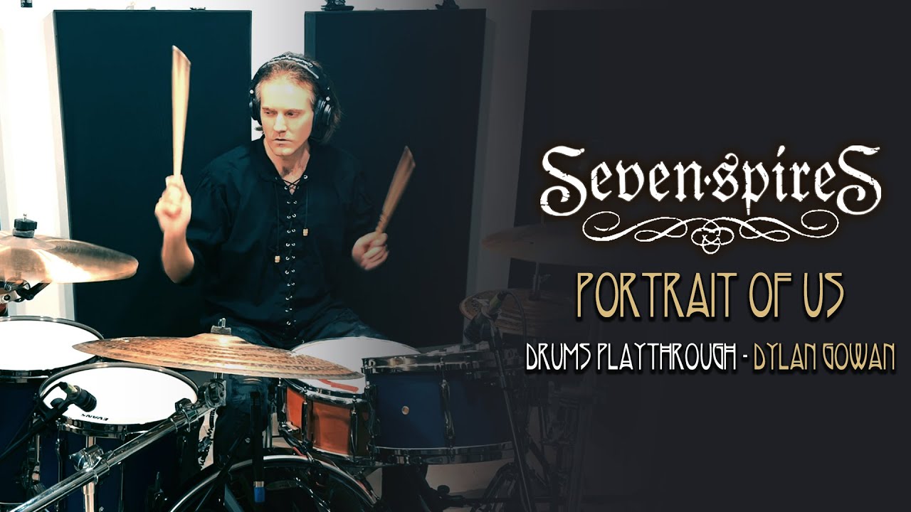 Seven Spires - Portrait Of Us | Drums Playthrough by Dylan Gowan - YouTube