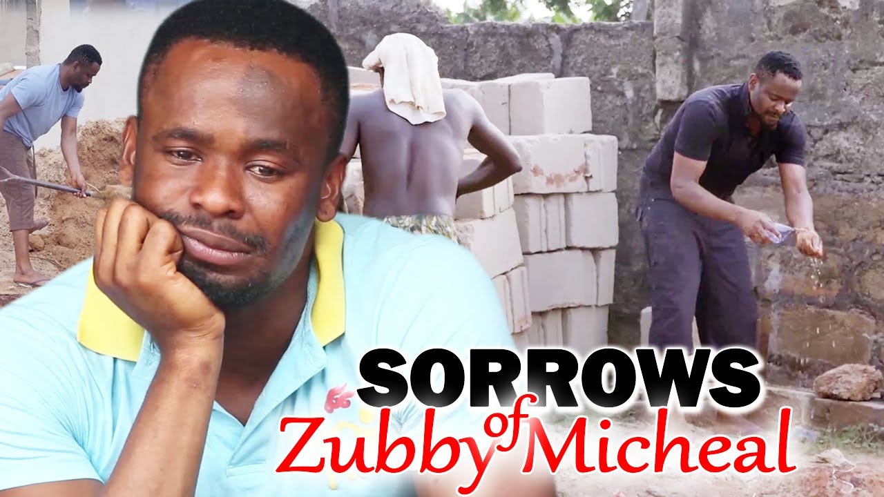 Sorrows Of Zubby Micheal Full Movie 3&4 - Zubby Micheal 2021 Latest ...