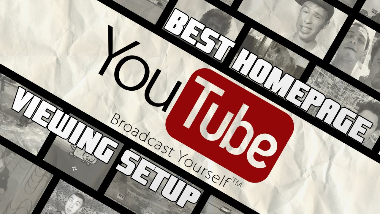 BEST SETUP FOR NEW YOUTUBE HOMEPAGE - YouTube