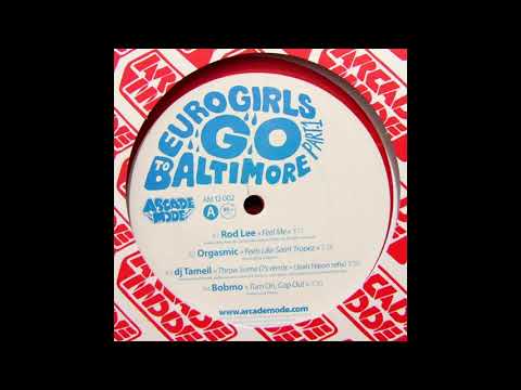 Jean Nipon & Orgasmic ‎– Eurogirls Go To Baltimore Part 1 (Full Album)
