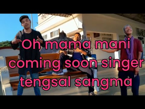 oh mama mani new song teaser by tengsal sangma - YouTube