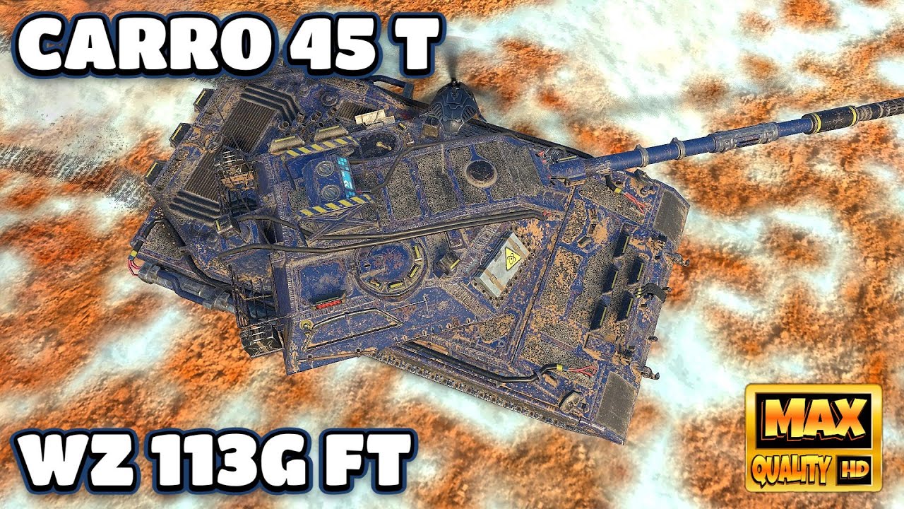 WoT Blitz - Carro 45T, WZ 113G FT Gameplay - YouTube