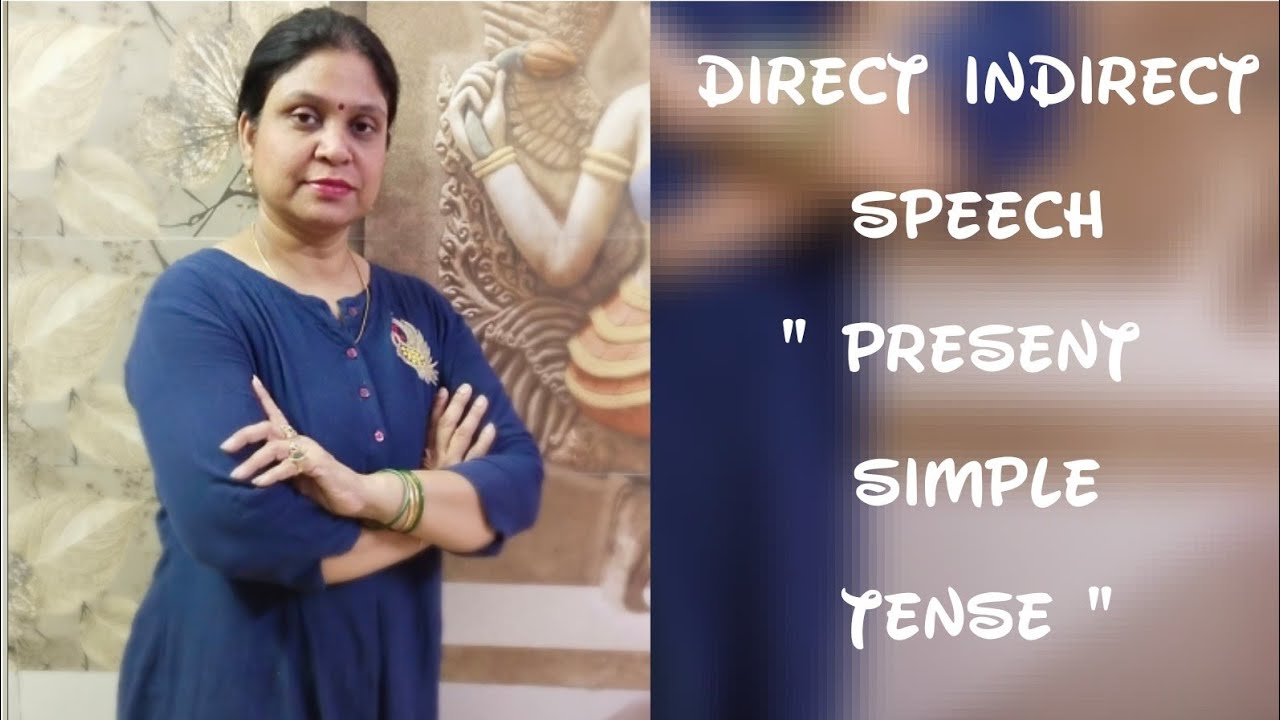 " Direct indirect speech " || present simple tense || - YouTube