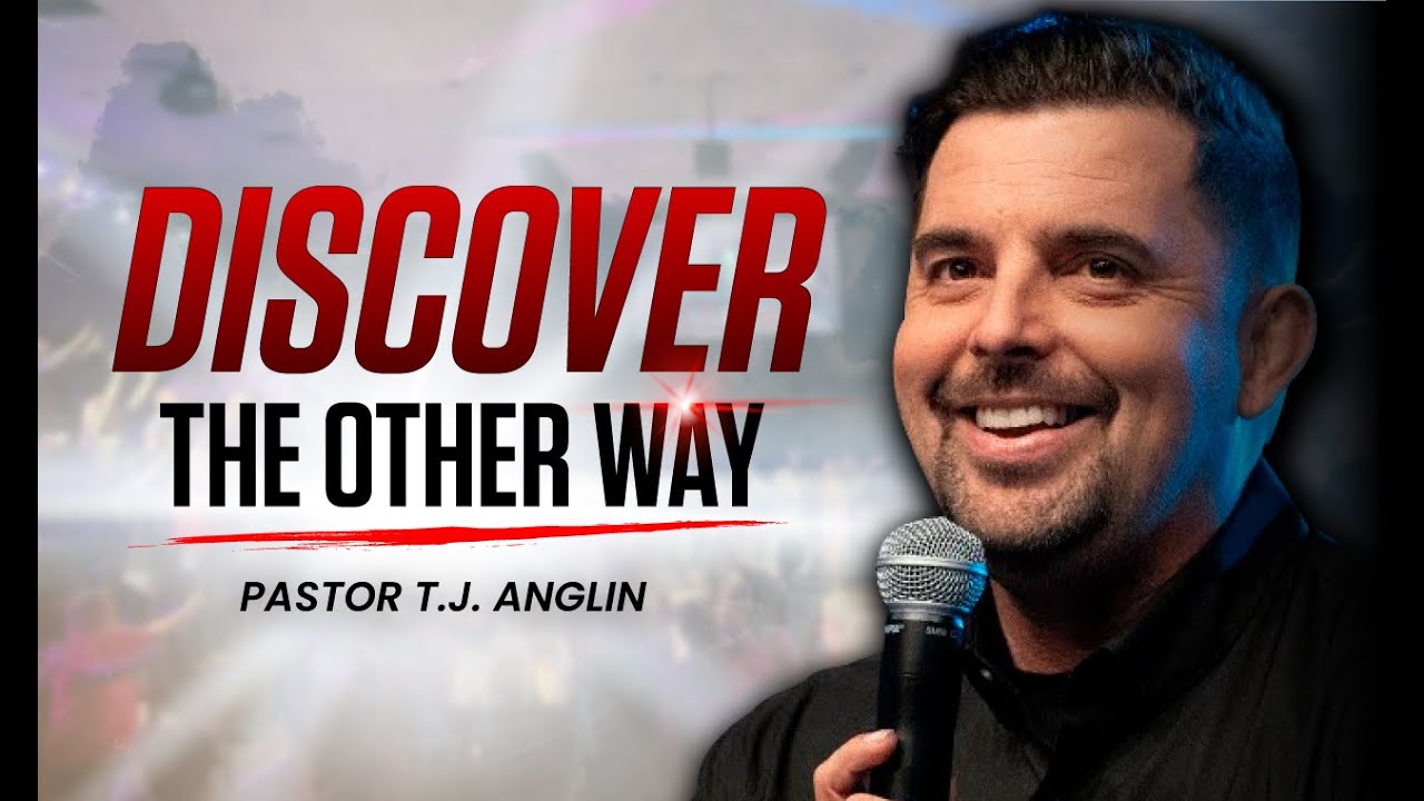 Discover The Other Way | Pastor T.J. Anglin - YouTube