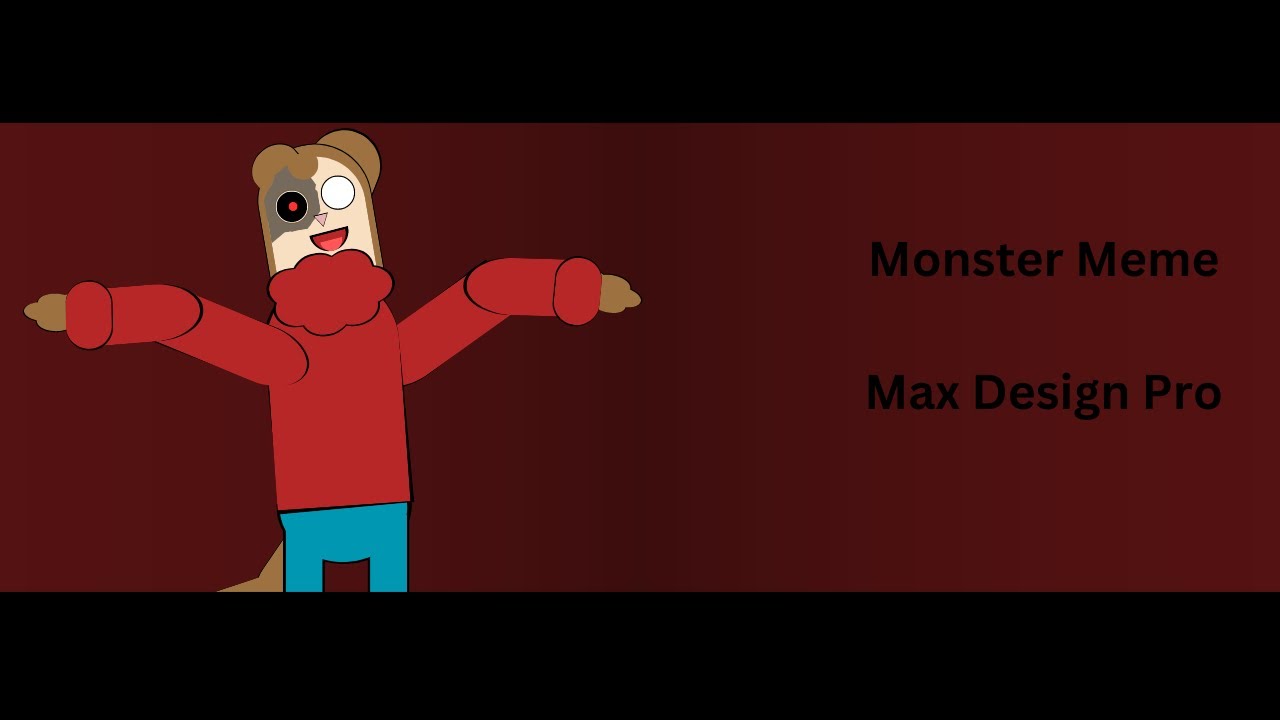 Monster Meme - Max Design Pro - YouTube