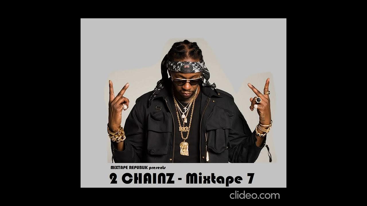 2 CHAINZ - Mixtape 7 - YouTube
