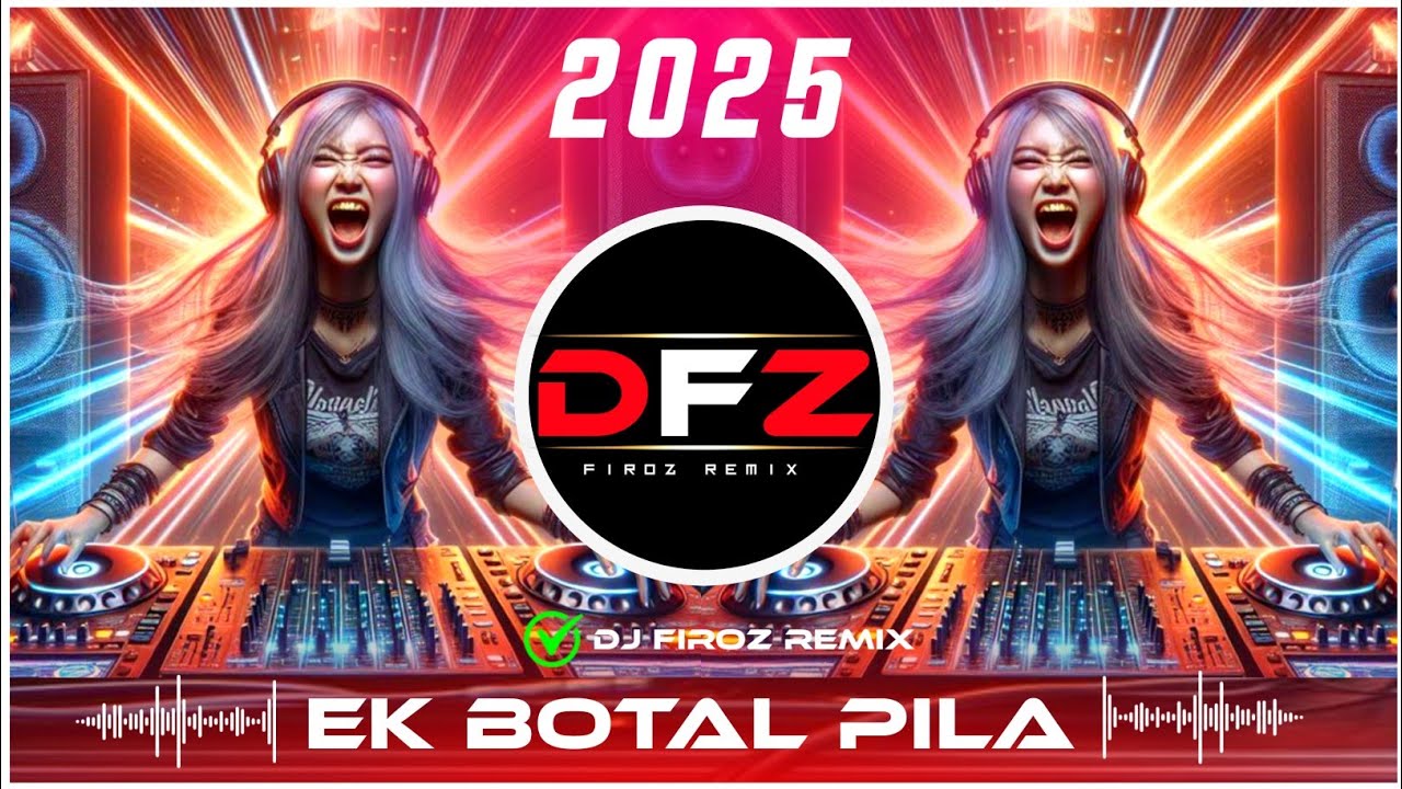 EK BOTAL PILA BO : HAPPY 2025 REMIX | Ek Botal Pila Botal Dj : Matal ...