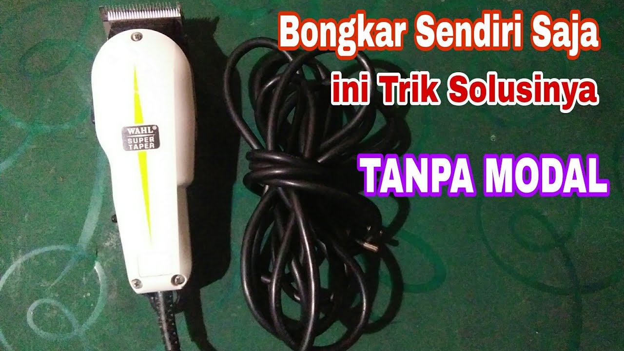 Cara Memperbaiki Mesin Cukur Rambut Mati Total_Pangkas Rambut - YouTube