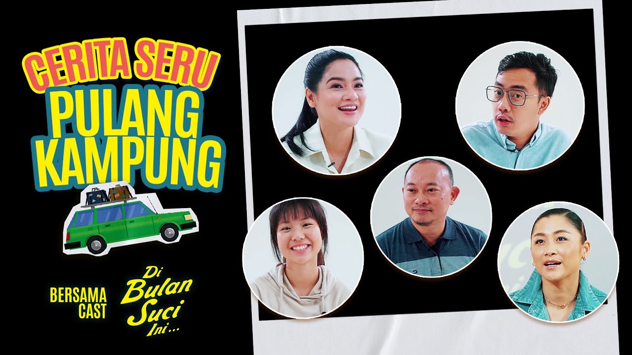 CERITA SERU PULANG KAMPUNG CAST DI BULAN SUCI INI... - YouTube
