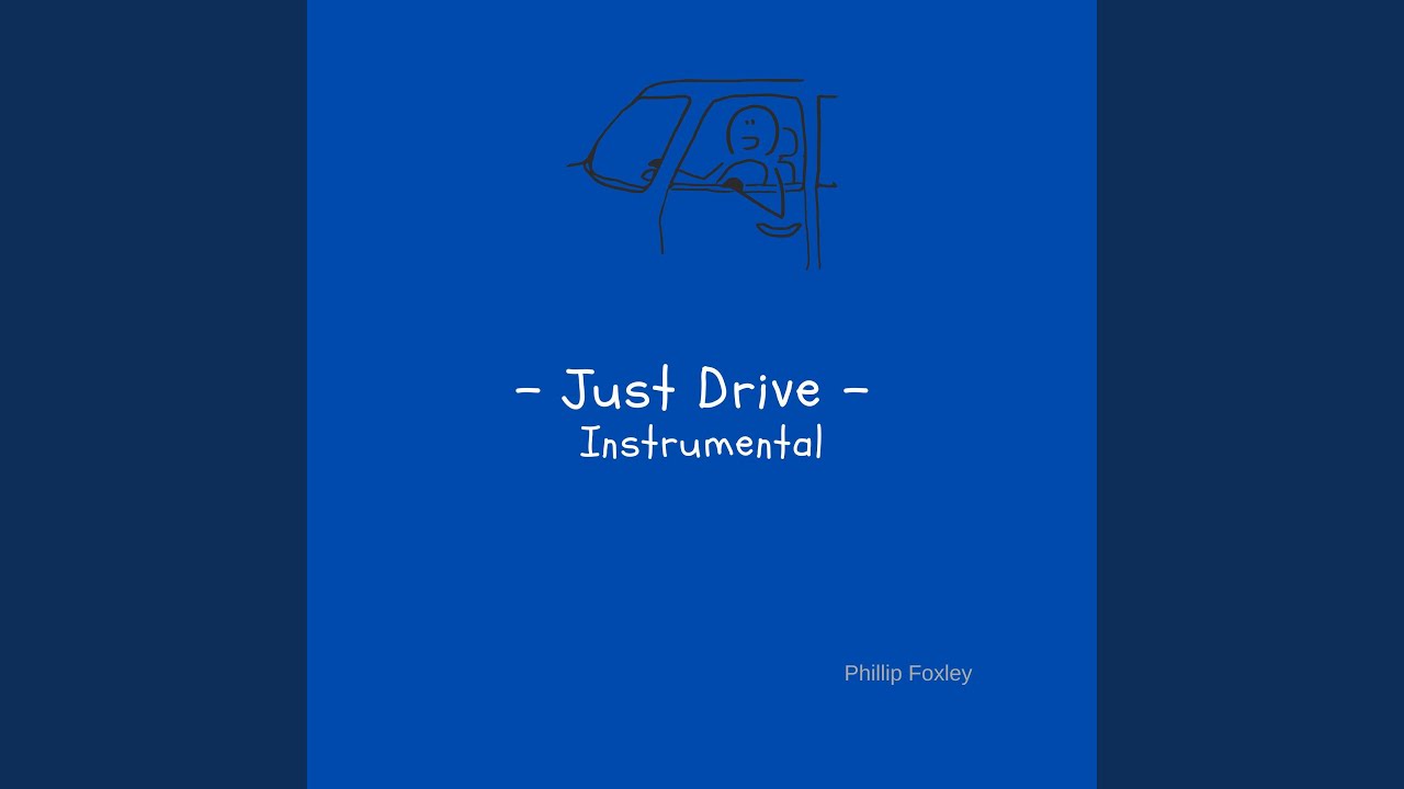 Just Drive ... (Instrumental) - YouTube