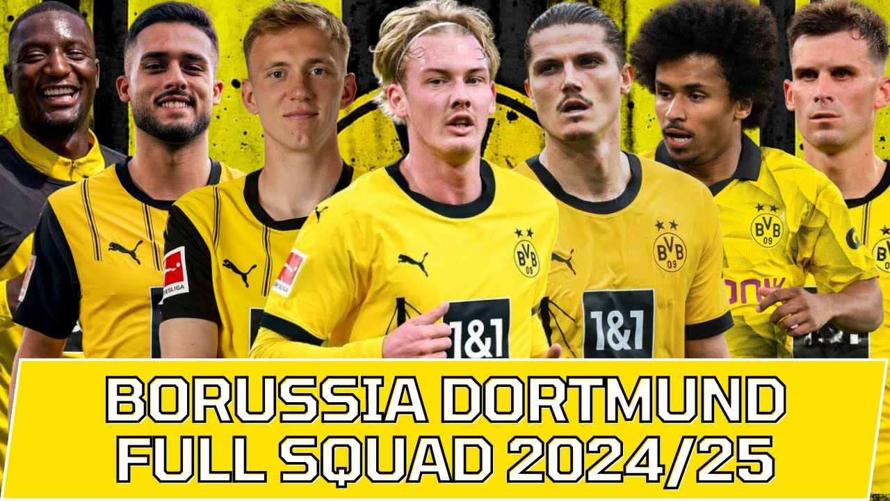 BORUSSIA DORTMUND FULL SQUAD SEASON 2024/25 | Borussia Dortmund Squad ...