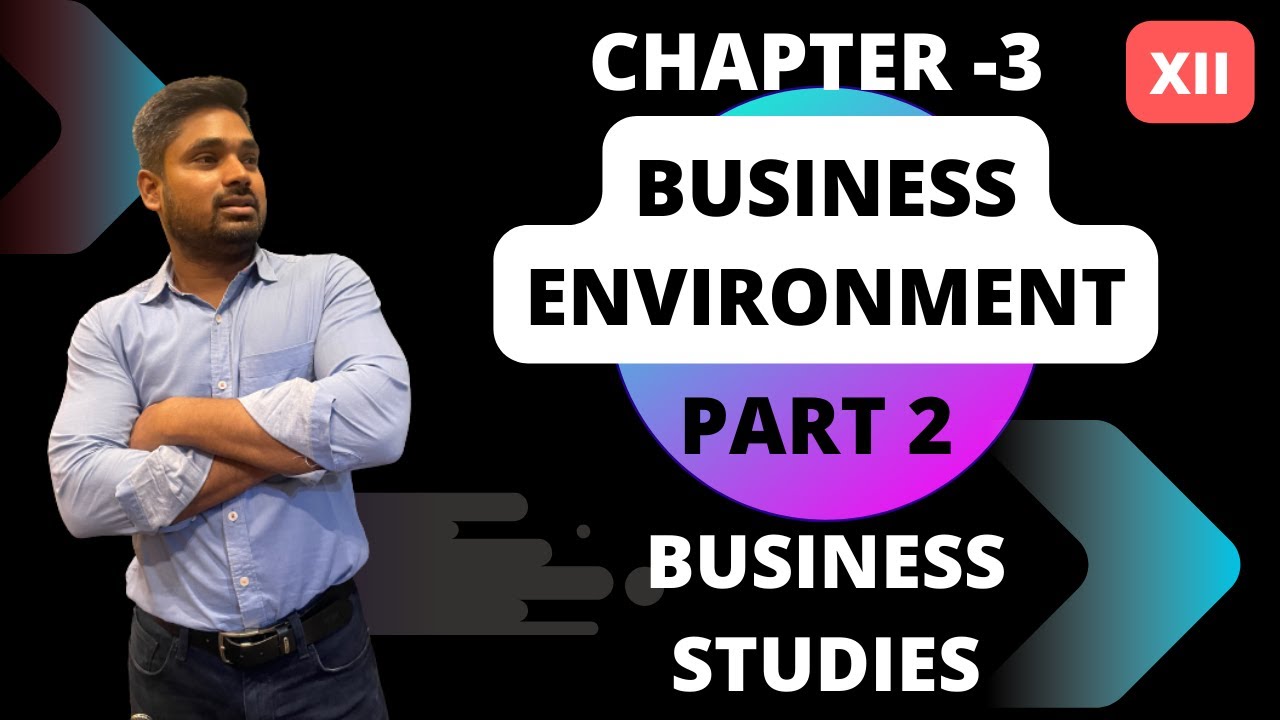 Ch 3 | Business Environment | Class XII | BST |Part 2 - YouTube