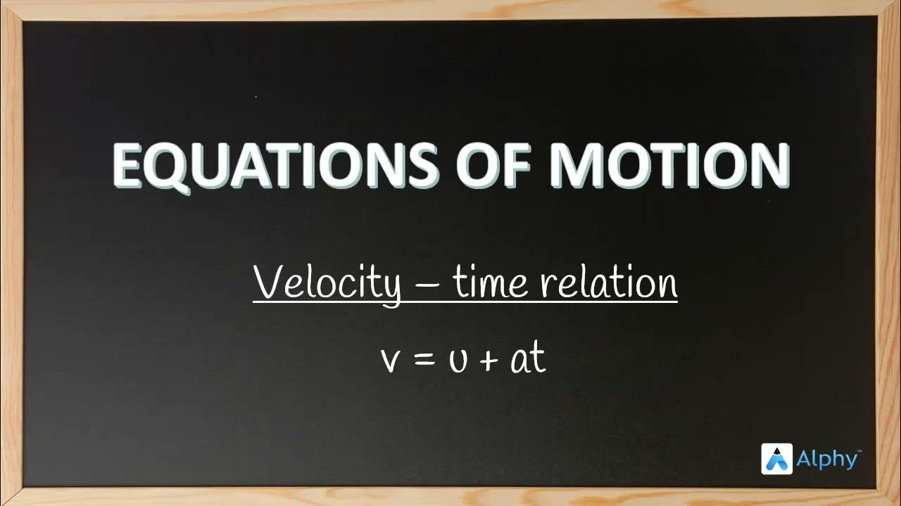 Equation for Velocity-Time Relation | Motion | 9th CBSE | ALPHY - YouTube