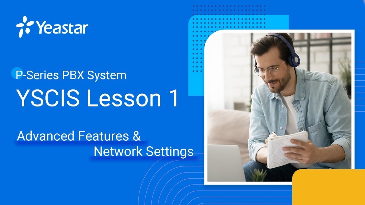 YSCIS Lesson 1: P-Series PBX System - Advanced Features & Network ...