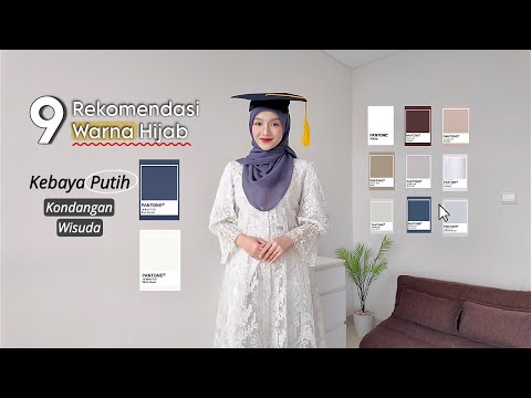 9 Warna Hijab Untuk Kebaya Warna Putih | hijab wisuda, kebaya wisuda, hijab & kebaya kondangan