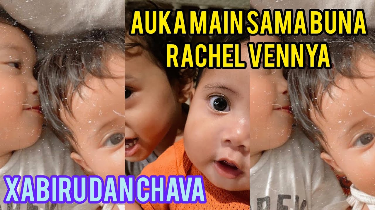 XABIRU DAN CHAVA SUKA MAIN SAMA BUNA RACHEL VENNYA - YouTube
