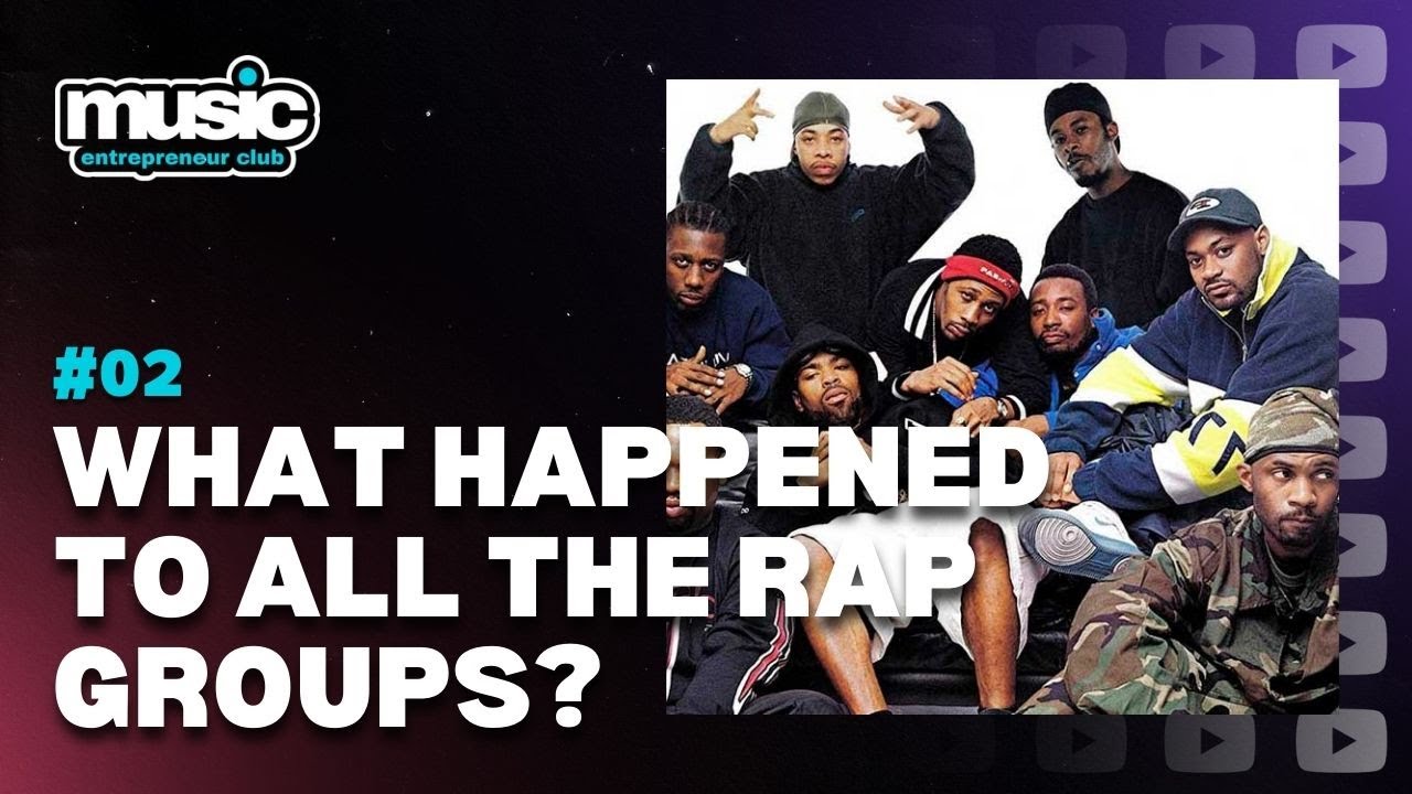 What Happened To All The Rap Groups? | @MusicEntrepreneurClub S. 2 EP ...
