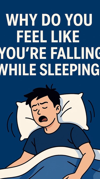 Why Do You Feel Like You’re Falling While Sleeping? - YouTube