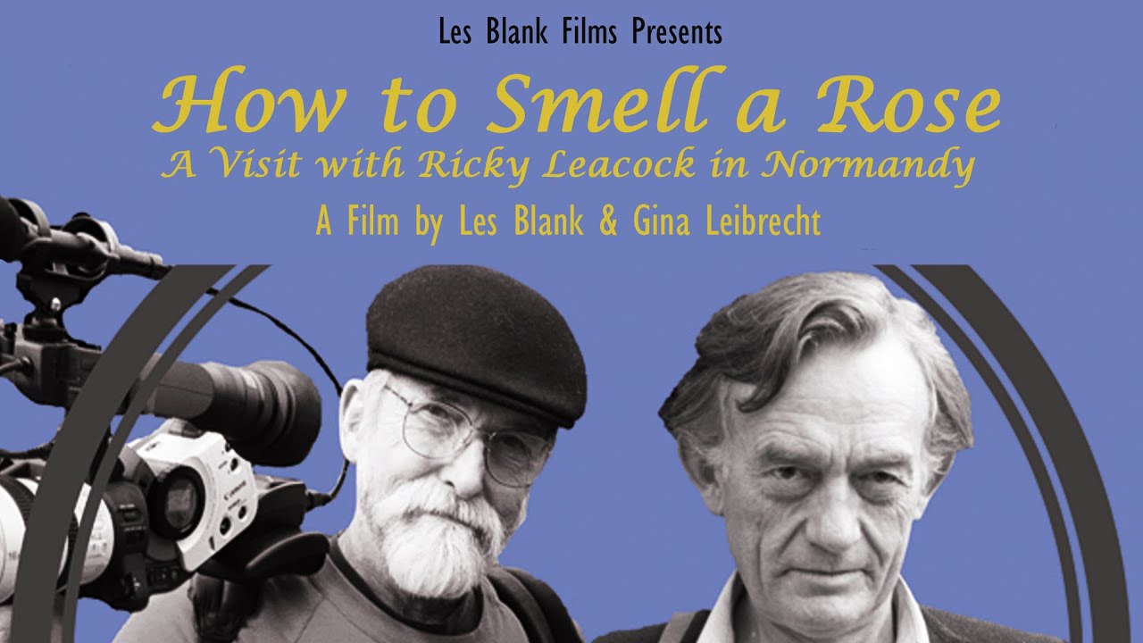 How to Smell a Rose: A Visit with Ricky Leacock in Normandy (TRAILER ...