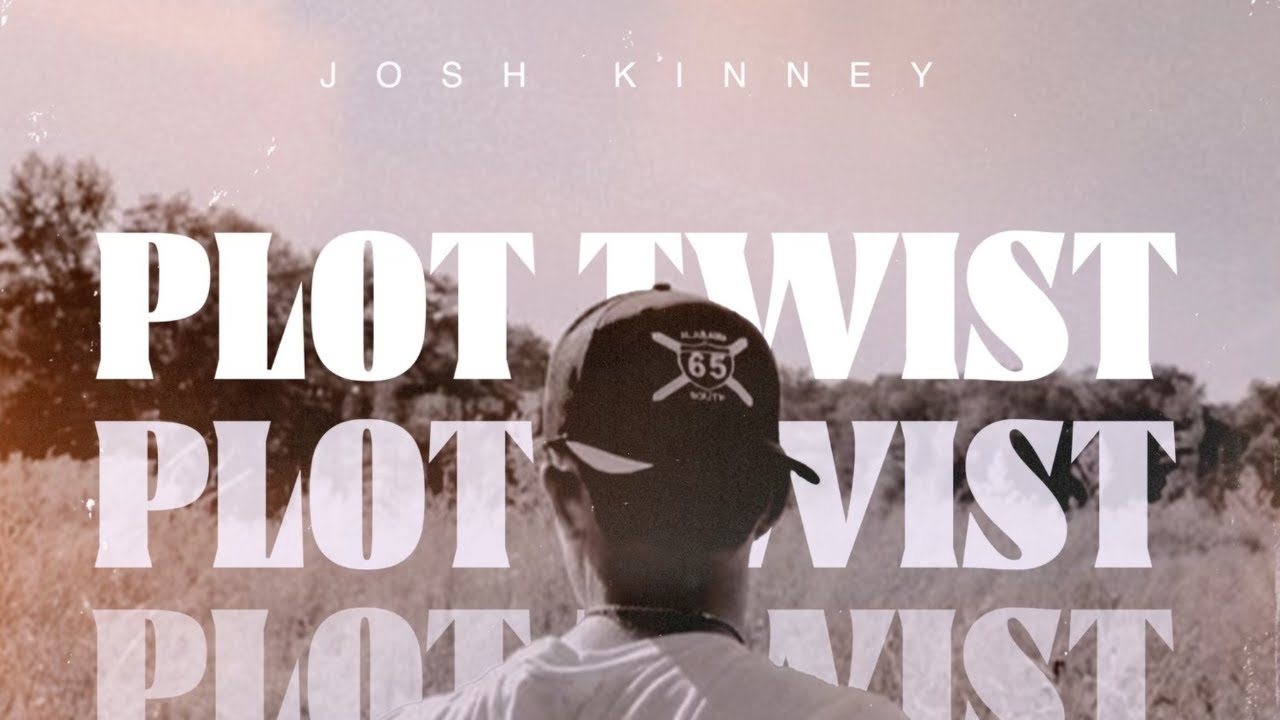 Josh Kinney Plot Twist (Official Video) - YouTube