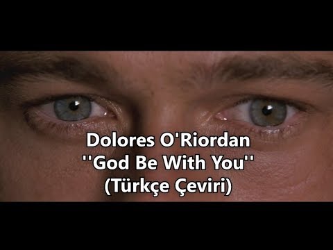 Dolores O'Riordan - God Be With You (Türkçe Çeviri) - The Dewil's Own