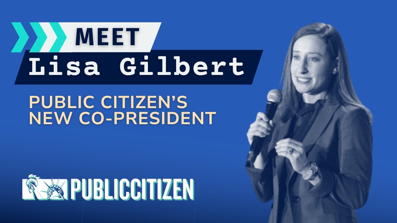 Meet Lisa Gilbert, Public Citizen's New Co-President - YouTube