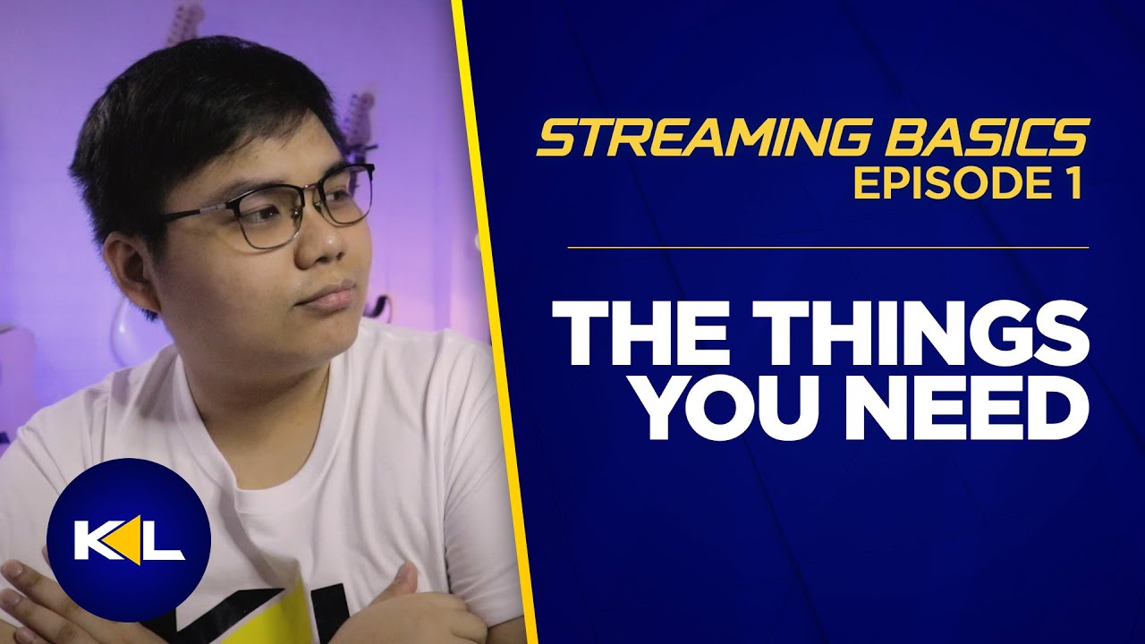 ANO ANG BASIC NECESSITIES SA LIVE STREAMING? | Streaming Basics - YouTube